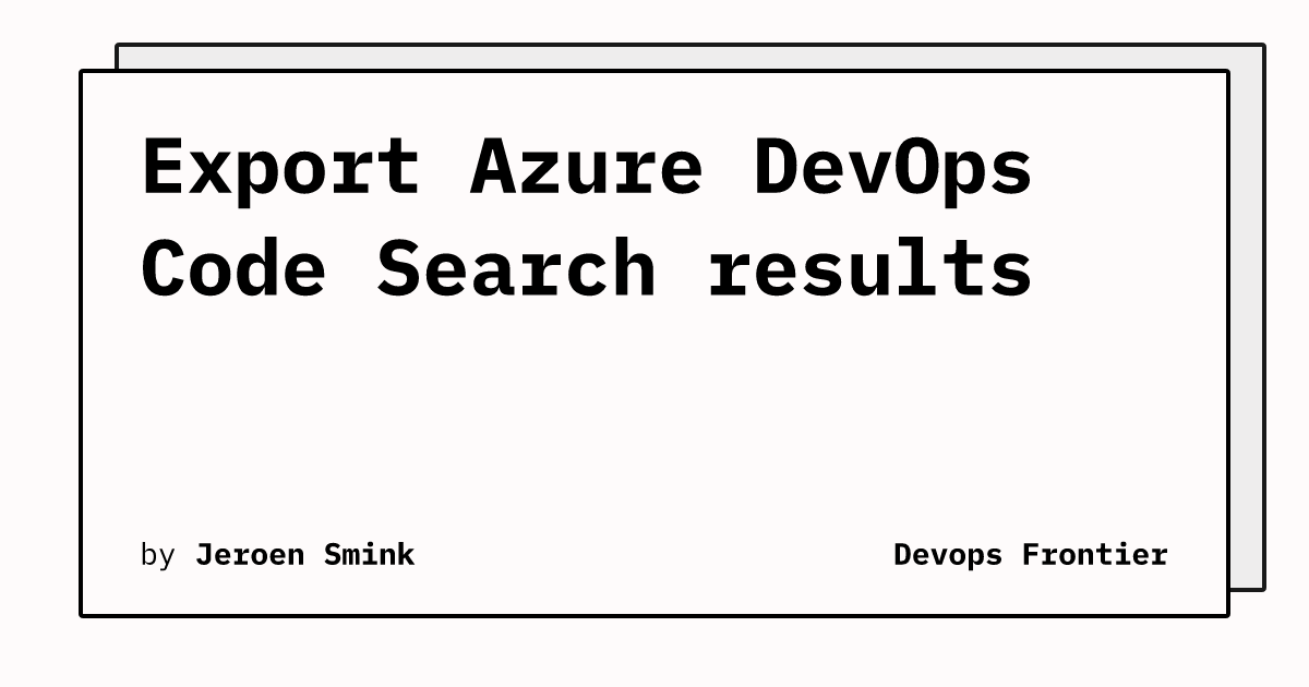Export Azure Devops Code Search Results Devops Frontier